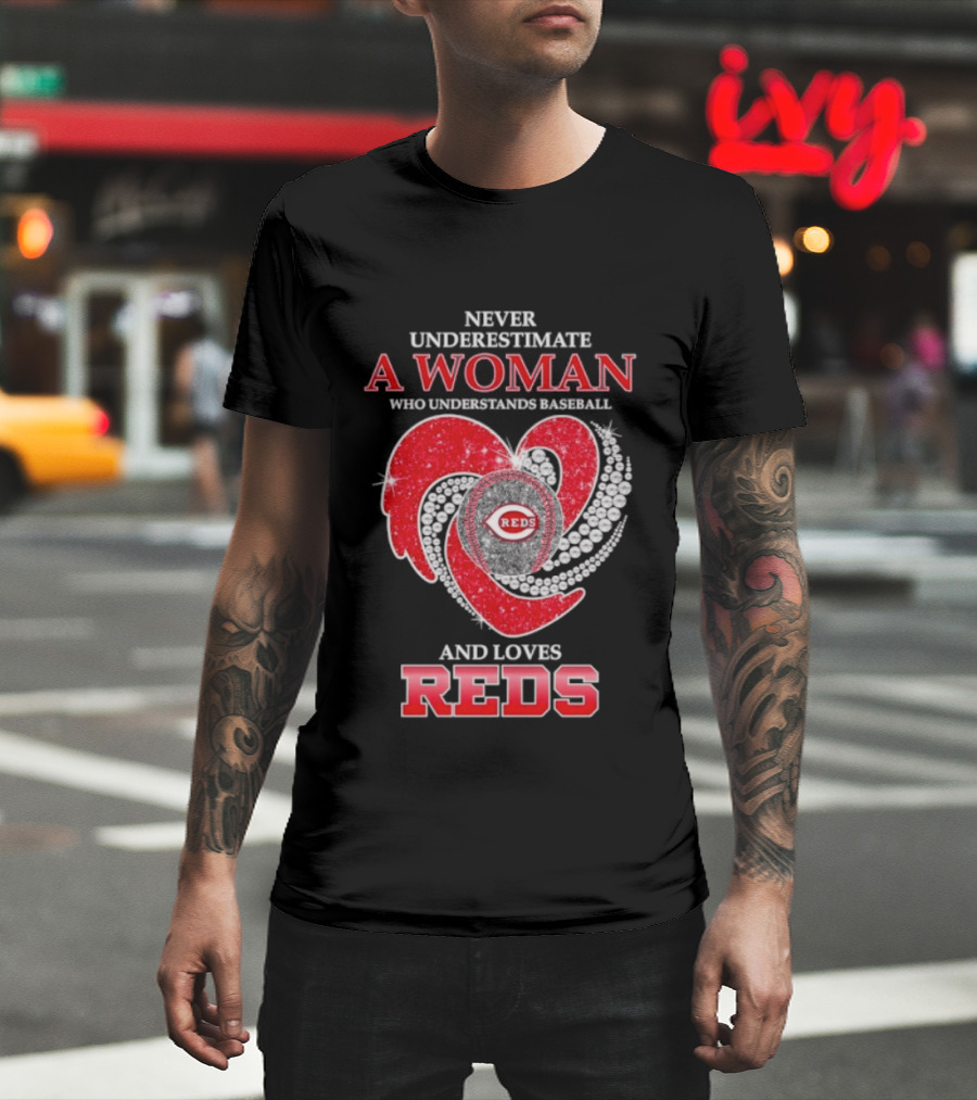 Cincinnati Reds Never Underestimate A Woman Who Understands Baseball And Loves Reds T-Shirt