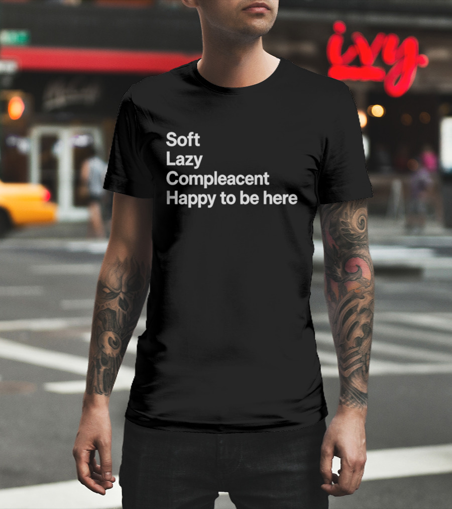 Grayson Waller Soft Lazy Complacent Happy To Be Here Compleacent T-Shirt