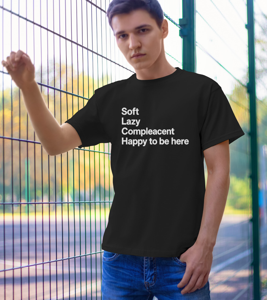 Grayson Waller Soft Lazy Complacent Happy To Be Here Compleacent T-Shirt