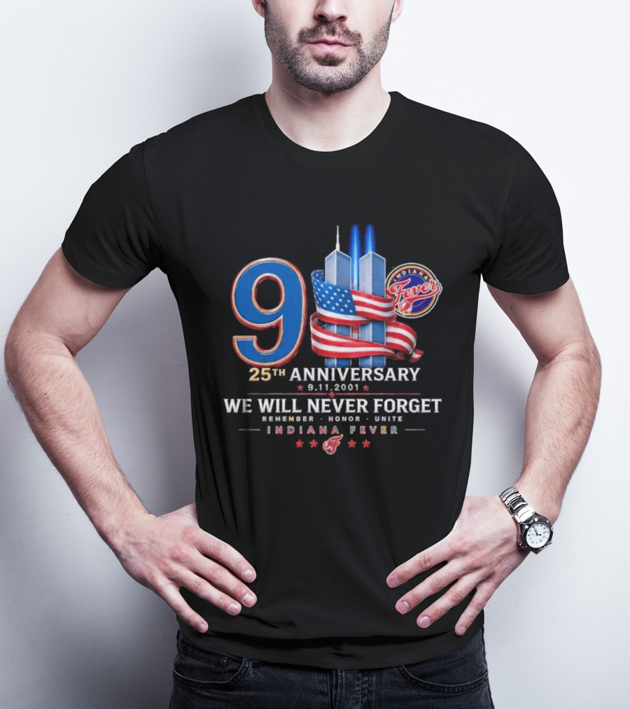 9/11 25th Anniversary We Will Never Forget Indiana Fever 9.11.2001 T-Shirt