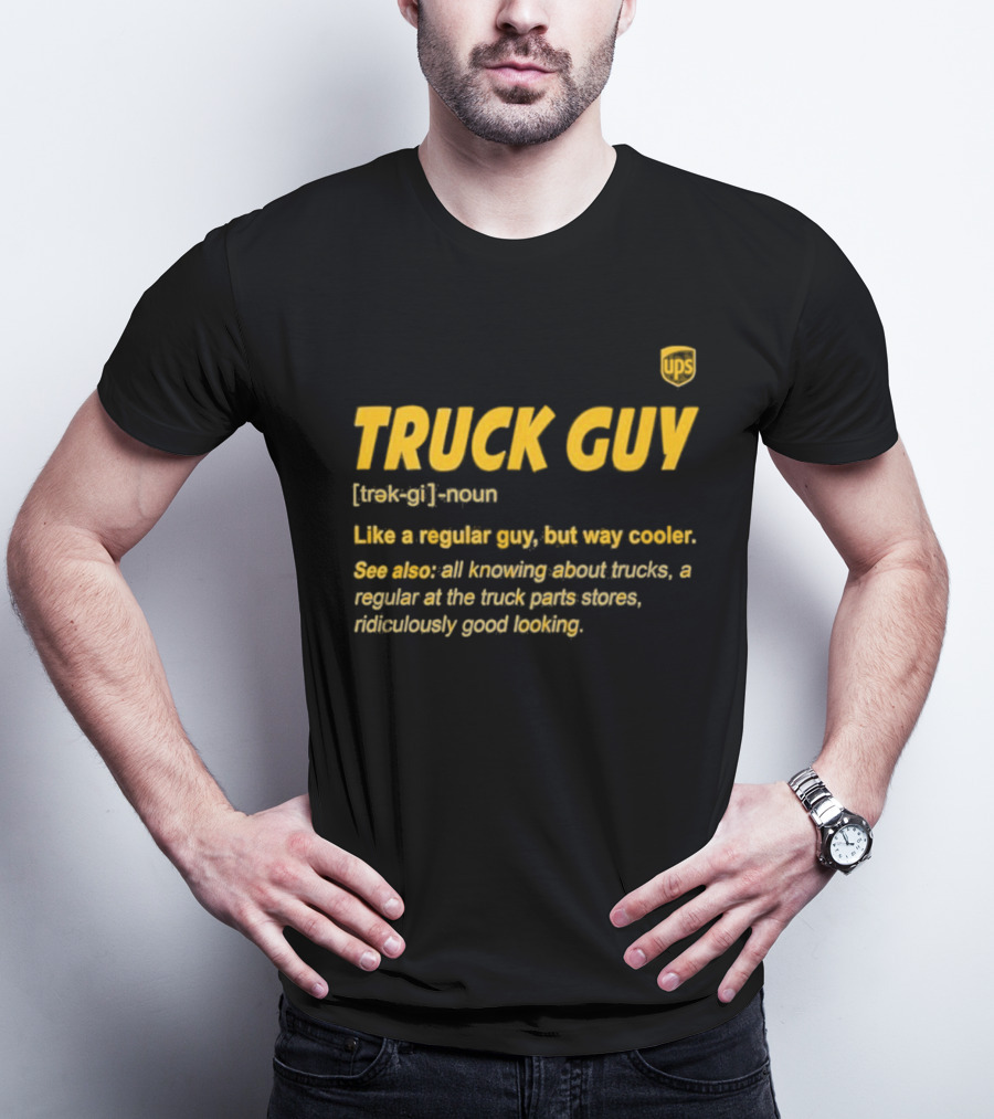 Truck Guy Definition Noun Cooler Than Regular All Knowing About Trucks T-Shirt
