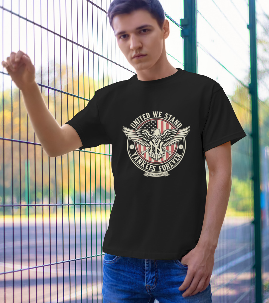 United We Stand Yankees Forever Bronx Bombers Eagle Emblem American Flag T-Shirt