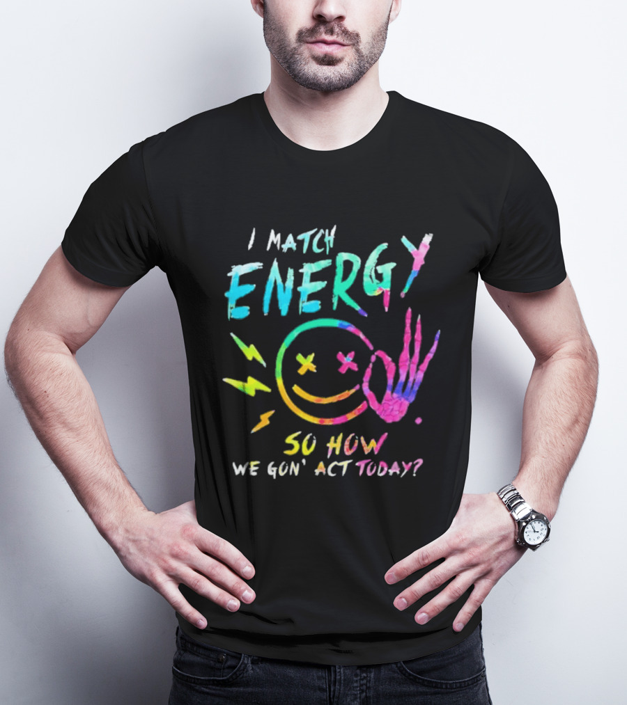 I Match Energy Vibrant Smiley Face With Lightning And Peace Sign Tie Dye T-Shirt