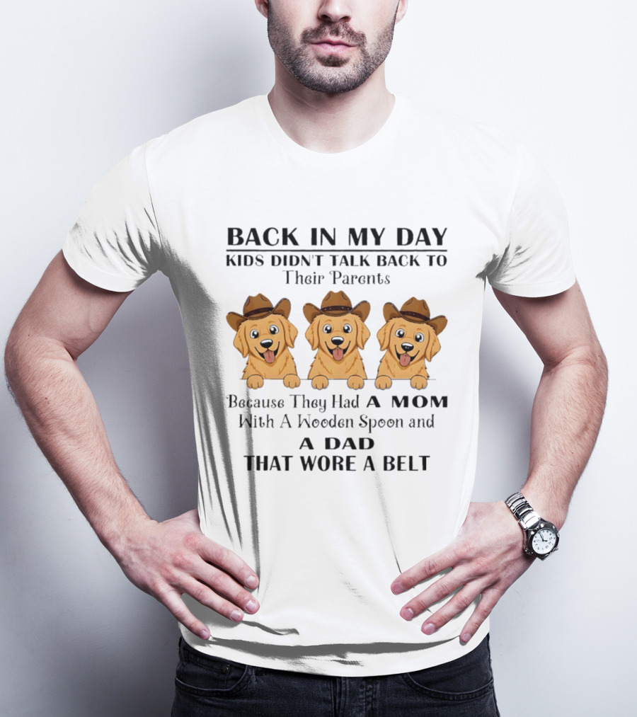 Back In My Day Kids Didn't Talk Back To Parents Golden Retriever Cowboy T-Shirt