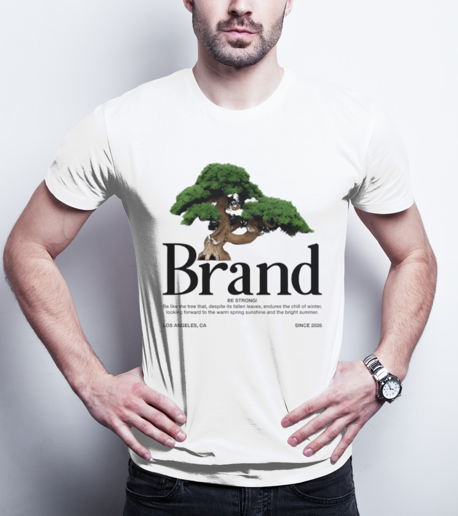 Brand Be Strong Be Like The Tree Endure Winter Los Angeles Since 2026 T-Shirt