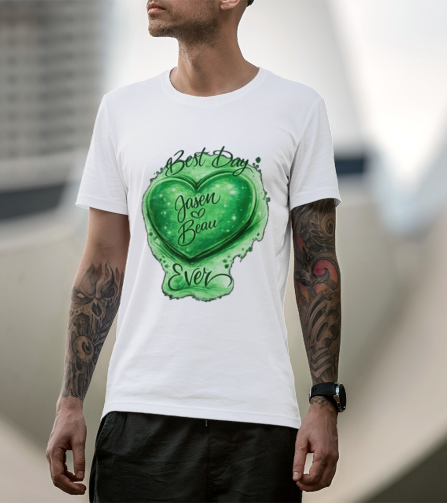 Best Day Ever Jasen Beau Green Heart T-Shirt