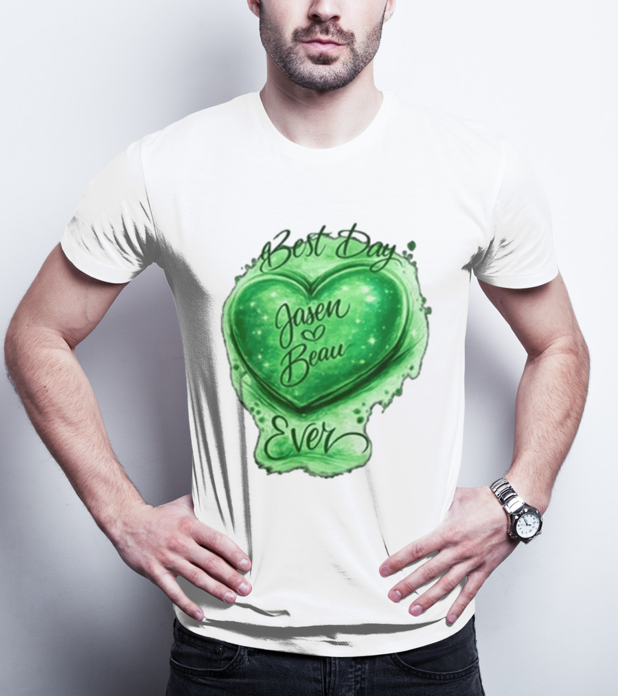 Best Day Ever Jasen Beau Green Heart T-Shirt