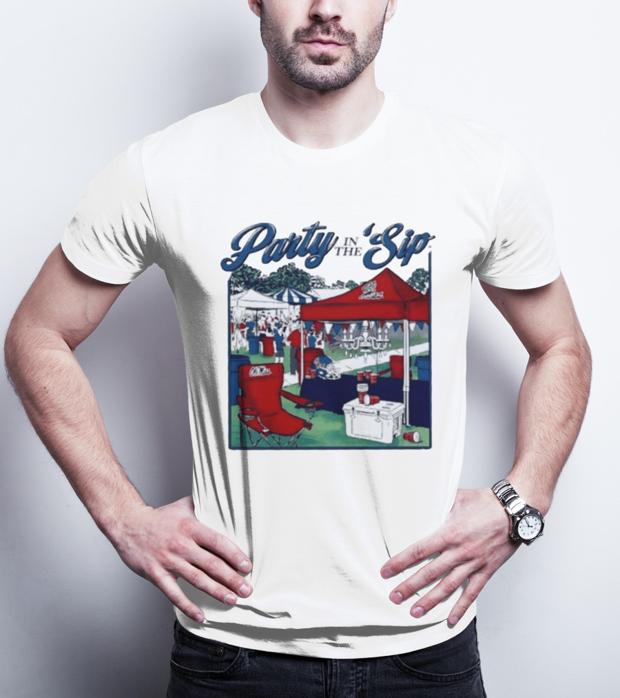 Ole Miss Rebels Party In The Sip Tailgate Football Game Day T-Shirt
