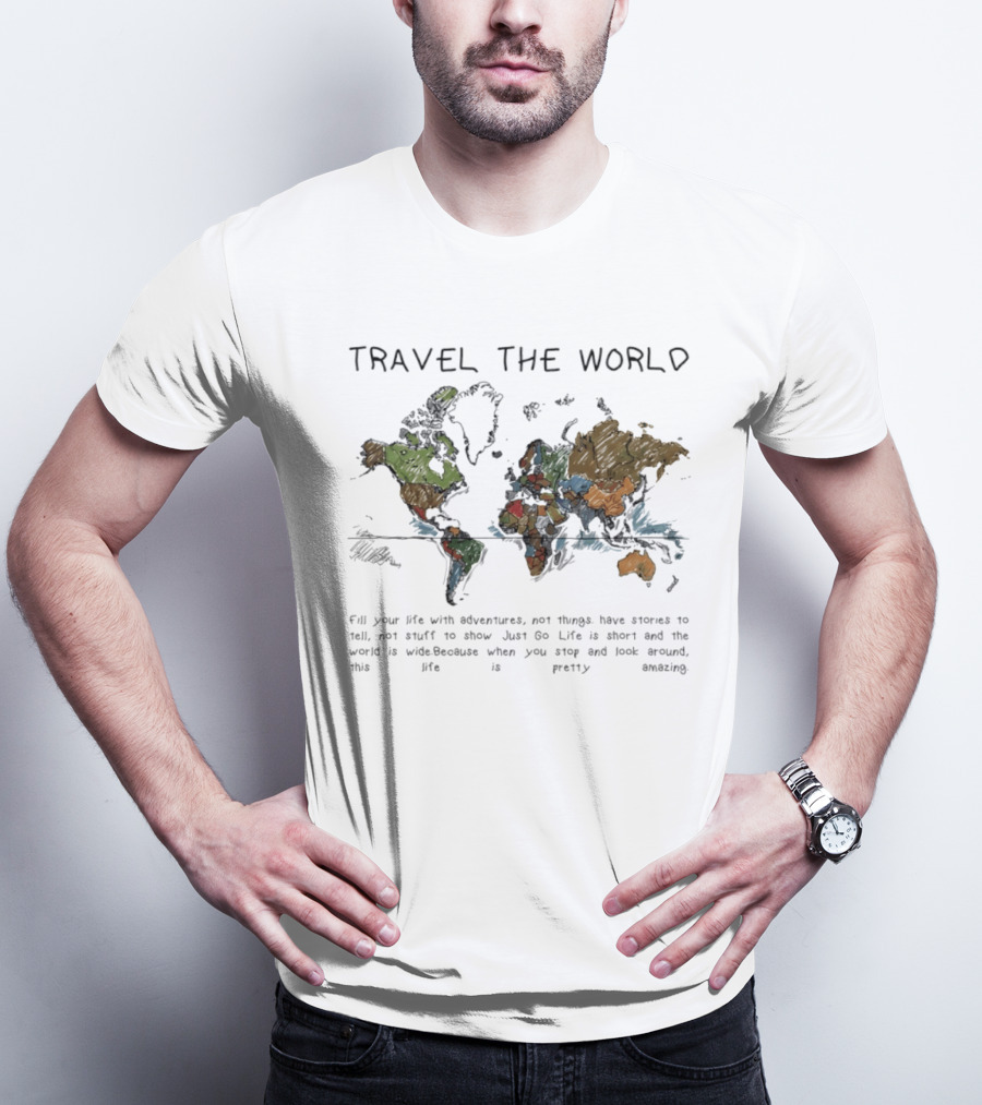 Travel The World Life Is Short And The World Is Wide Adventures Not Things T-Shirt