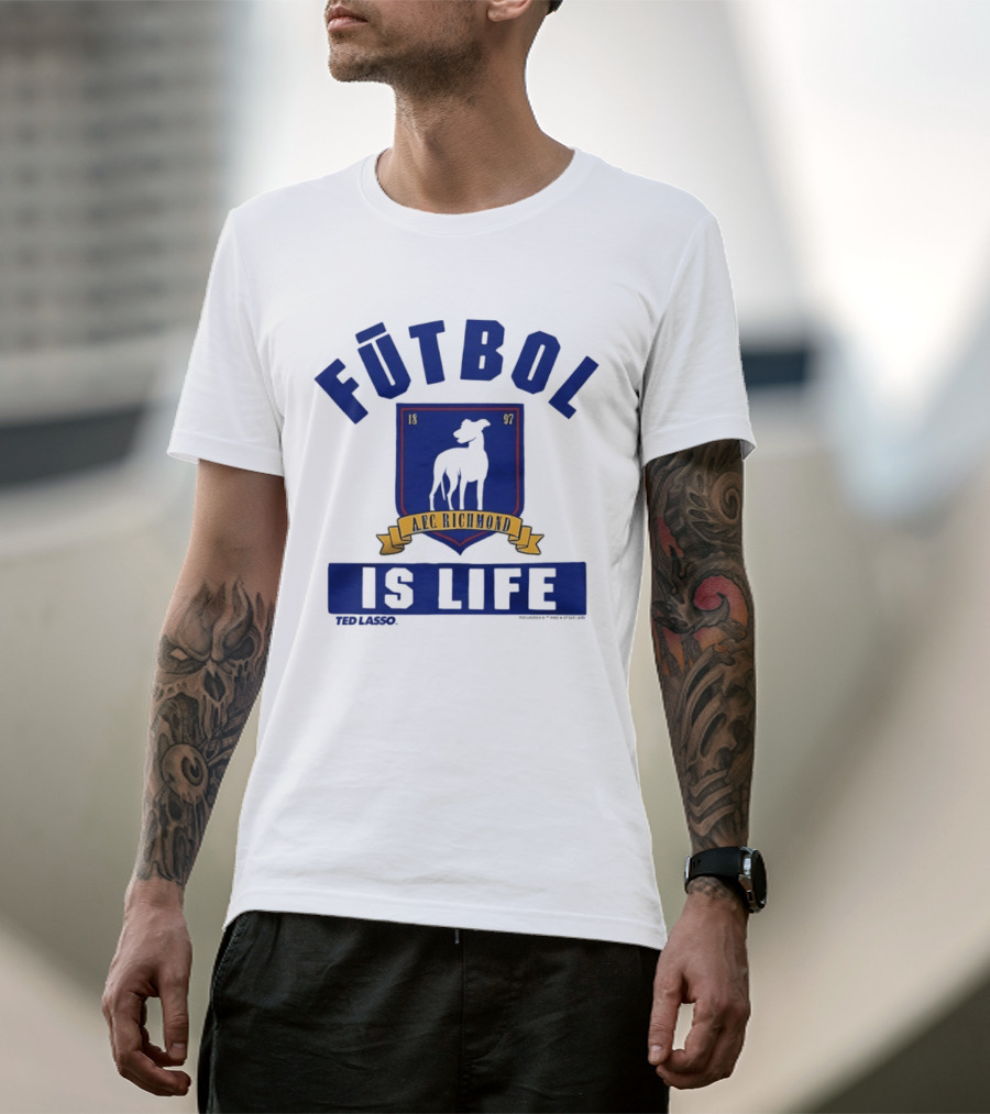 Ted Lasso AFC Richmond Futbol Is Life Banner And Crest T-Shirt