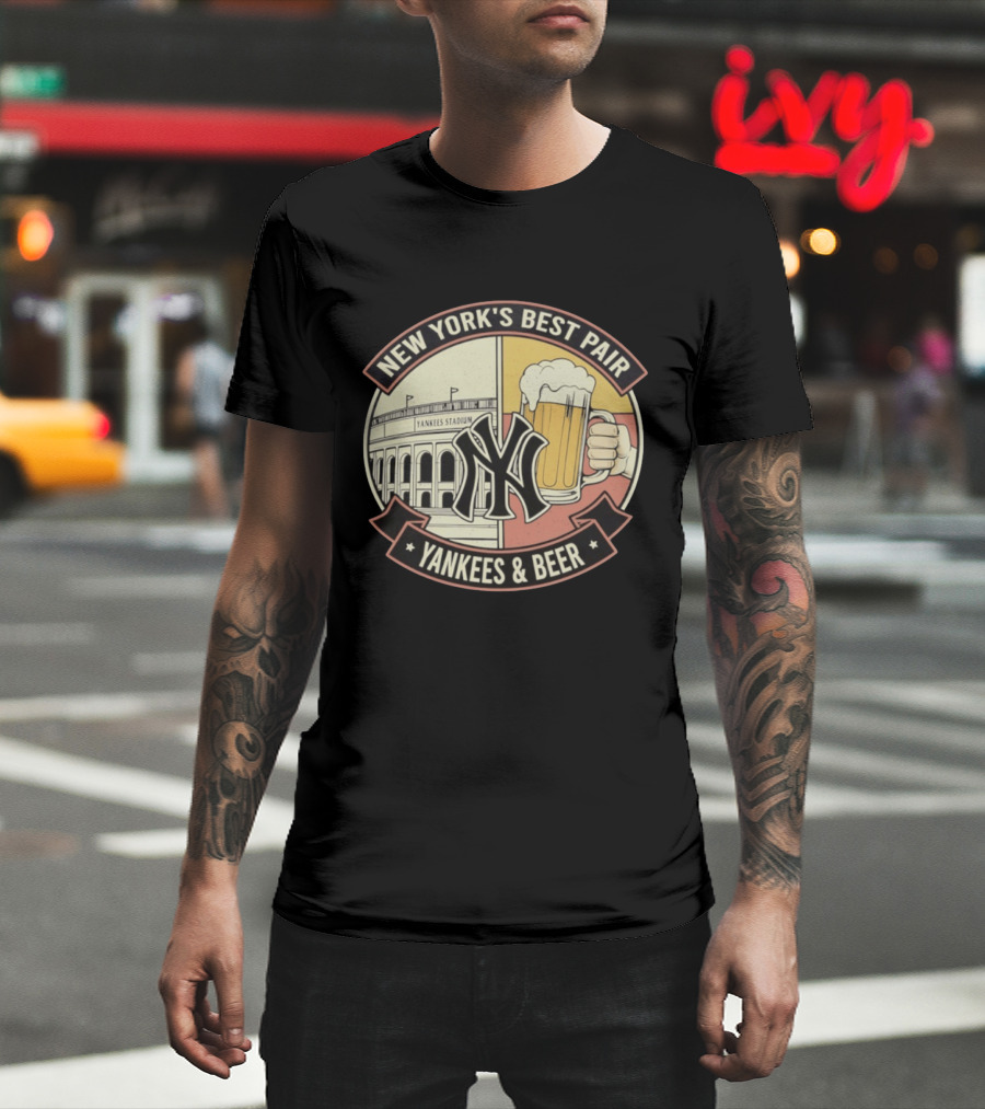New York's Best Pair Yankees Stadium And Beer Yankees And Beer T-Shirt