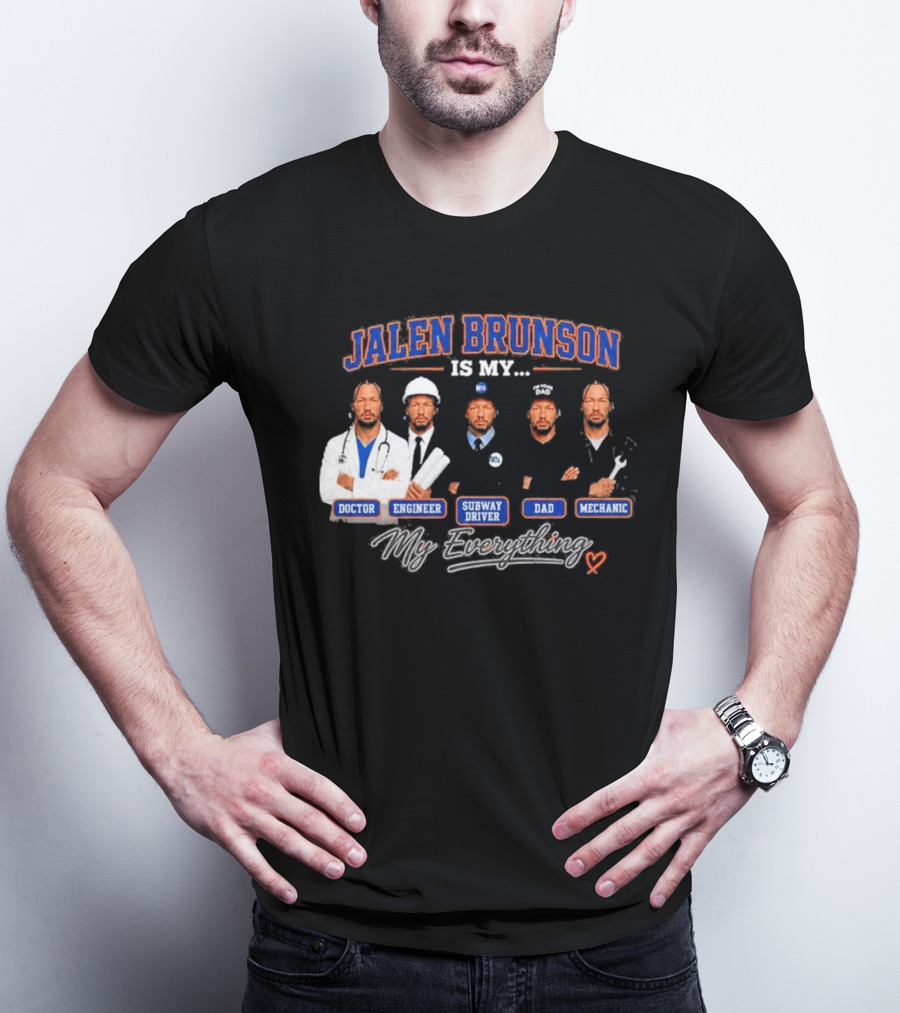 Jalen Brunson Is My Doctor Engineer Subway Driver Dad Mechanic Everything T-Shirt