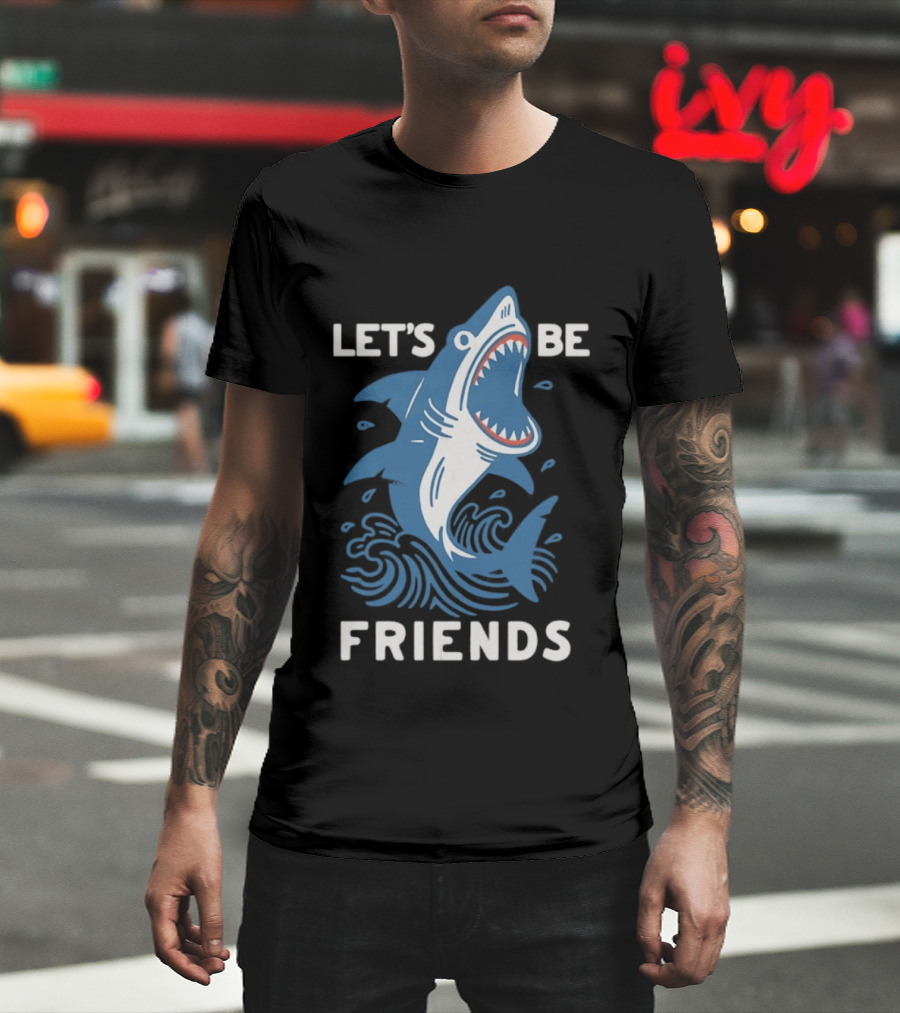 Let's Be Friends Shark Waves T-Shirt