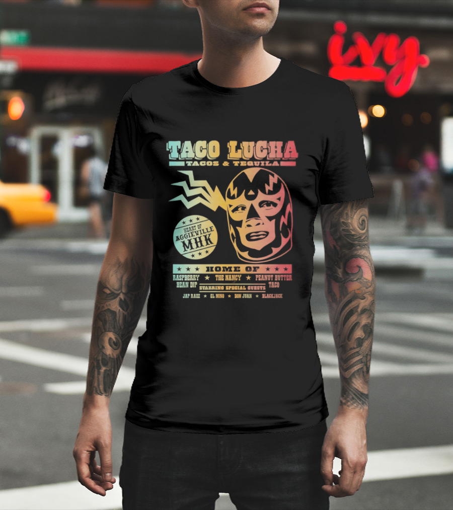 Taco Lucha Tacos And Tequila Luchador Heart Of Aggieville MHK Manhattan Kansas T-Shirt