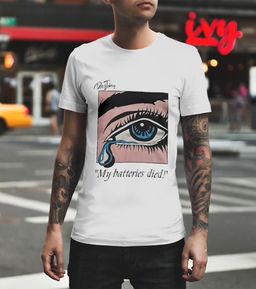 Doc Johnson My Batteries Died Tearful Eye T-Shirt