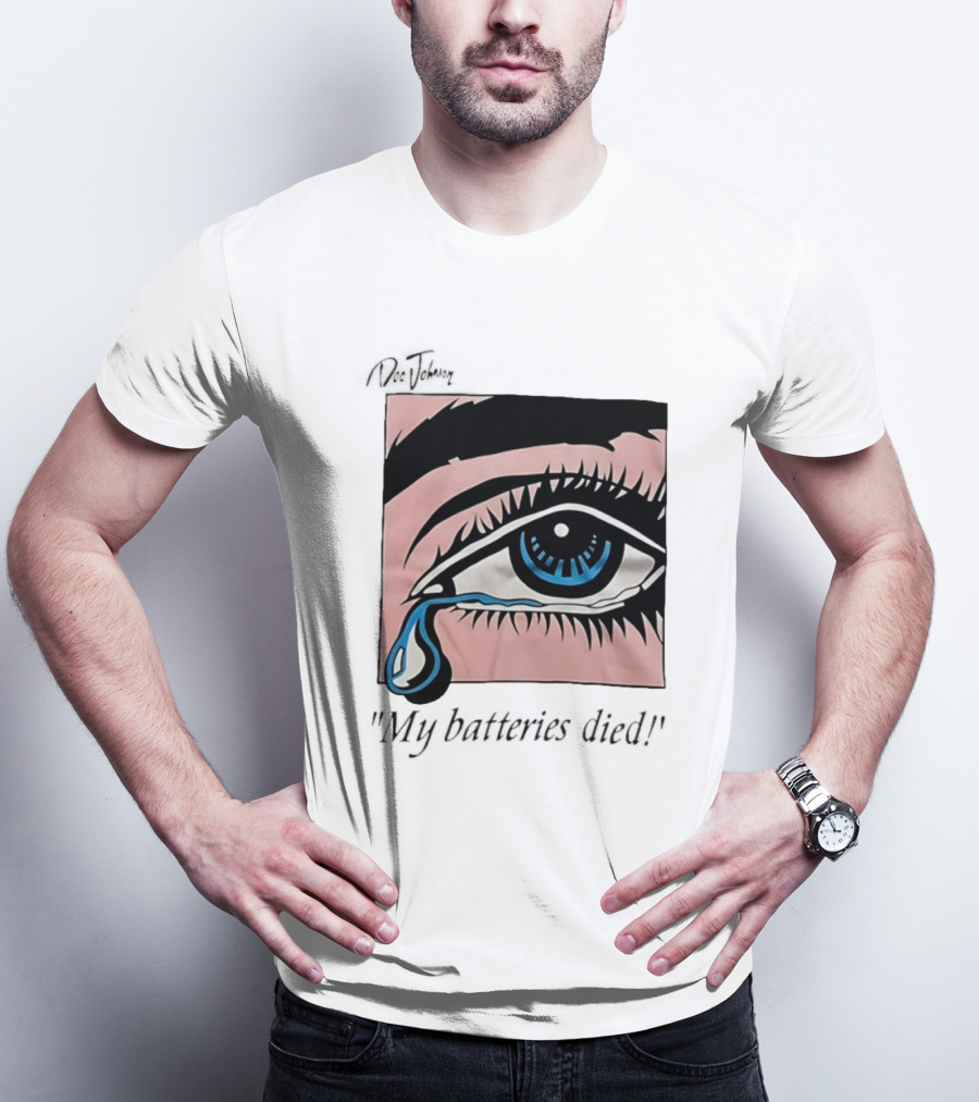 Doc Johnson My Batteries Died Tearful Eye T-Shirt
