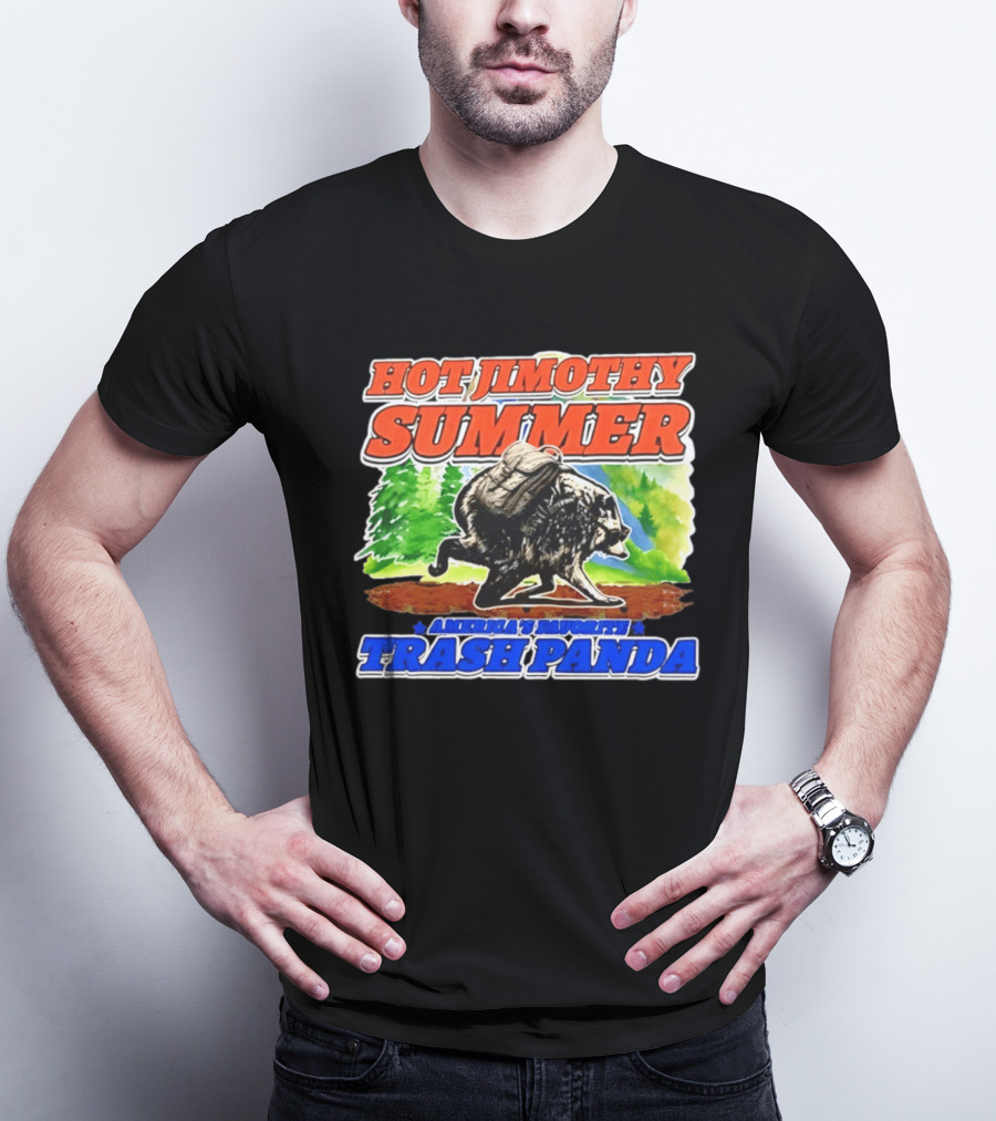 Hot Jimothy Summer America's Favorite Trash Panda Adventure T-Shirt