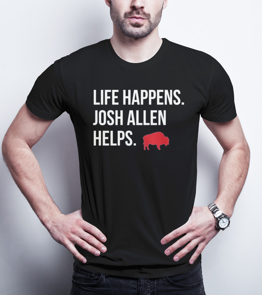 Buffalo Bills Life Happens Josh Allen Helps Red Buffalo T-Shirt