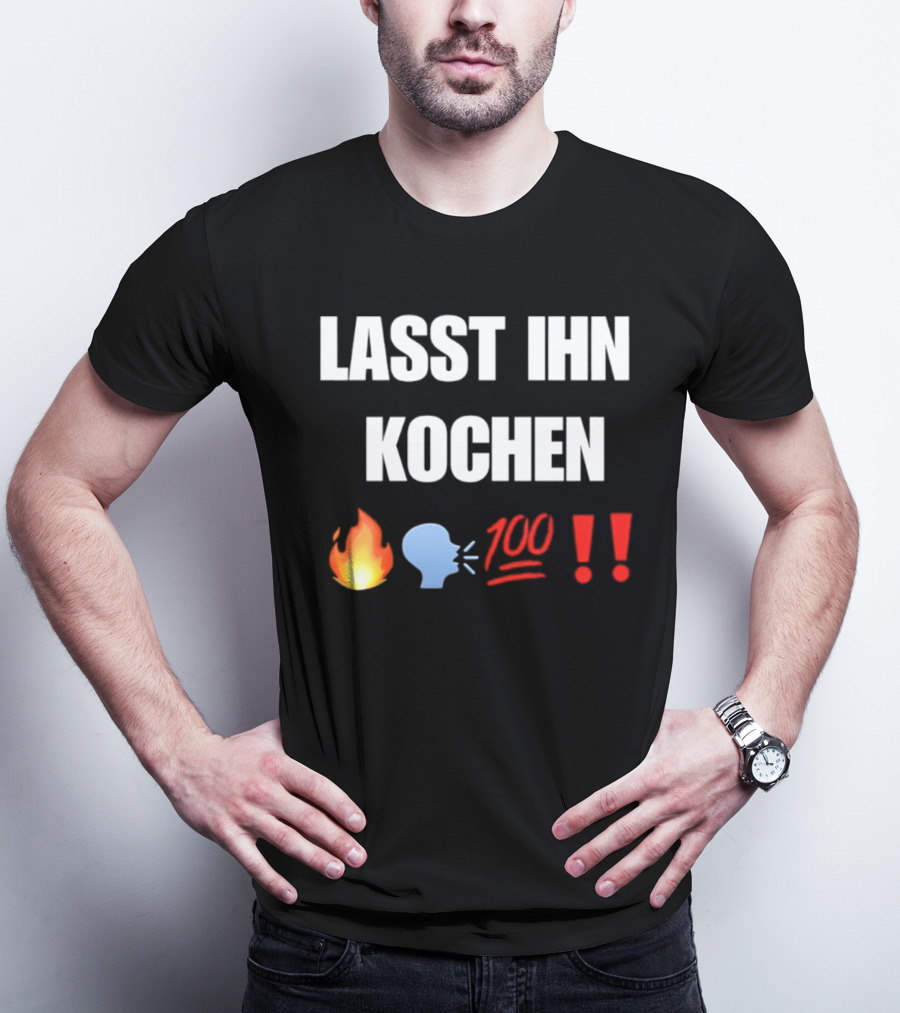 Lasst Ihn Kochen Fire Emoji 100 Exclamation Marks T-Shirt