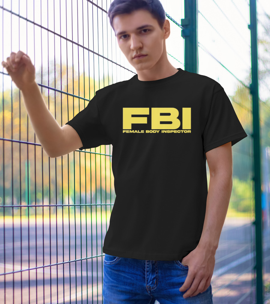 FBI Female Body Inspector Humor Bold Yellow T-Shirt