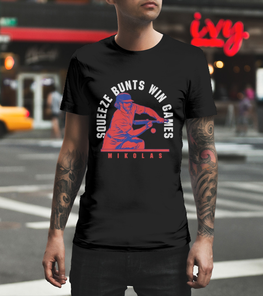 Squeeze Bunts Win Games Mikolas Washington 10 4 Philadelphia T-Shirt
