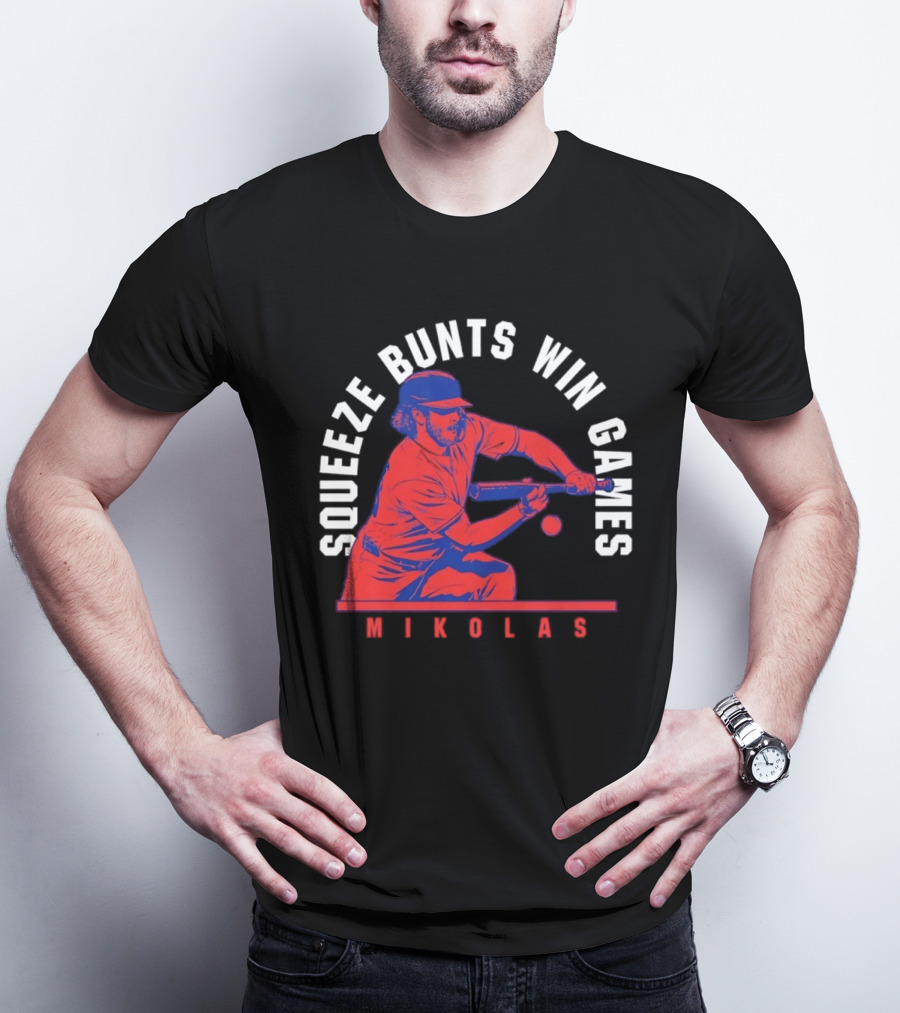 Squeeze Bunts Win Games Mikolas Washington 10 4 Philadelphia T-Shirt