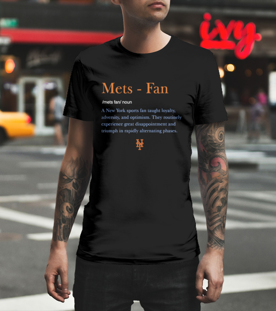New York Mets Fan Definition Loyalty Adversity Optimism Disappointment Triumph T-Shirt