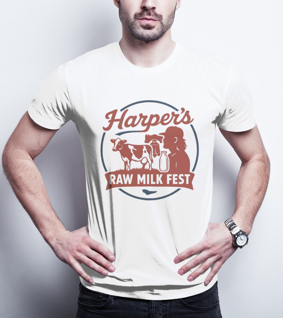 Harper's Raw Milk Fest Dairy Farmer Farm Life Cow T-Shirt