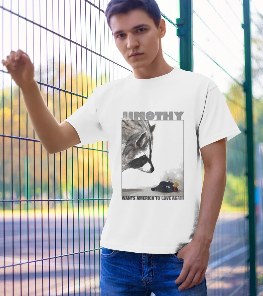 Jimothy Raccoon Wants America To Love Again Patriotic Message T-Shirt
