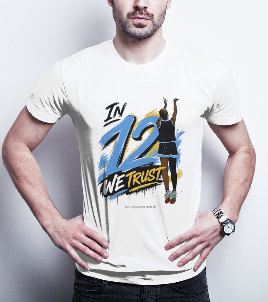 Sydney Taylor Chicago Sky In 12 We Trust Undrafted Rookie Basketball Journey T-Shirt