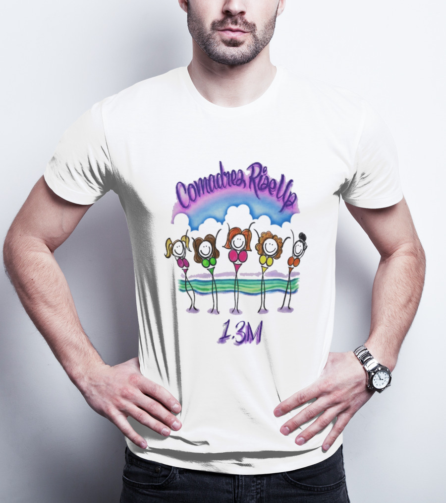 Comadres Rise Up 1.3M Celebration T-Shirt