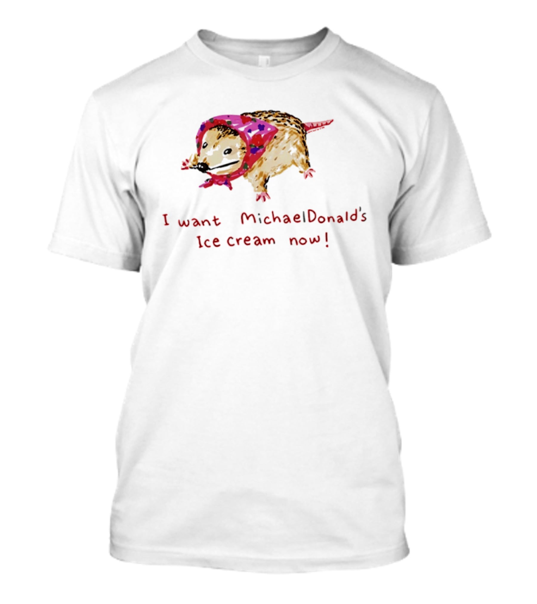 I Want MichaelDonald's Ice Cream Now Opossum In Pink Bandana T-Shirt