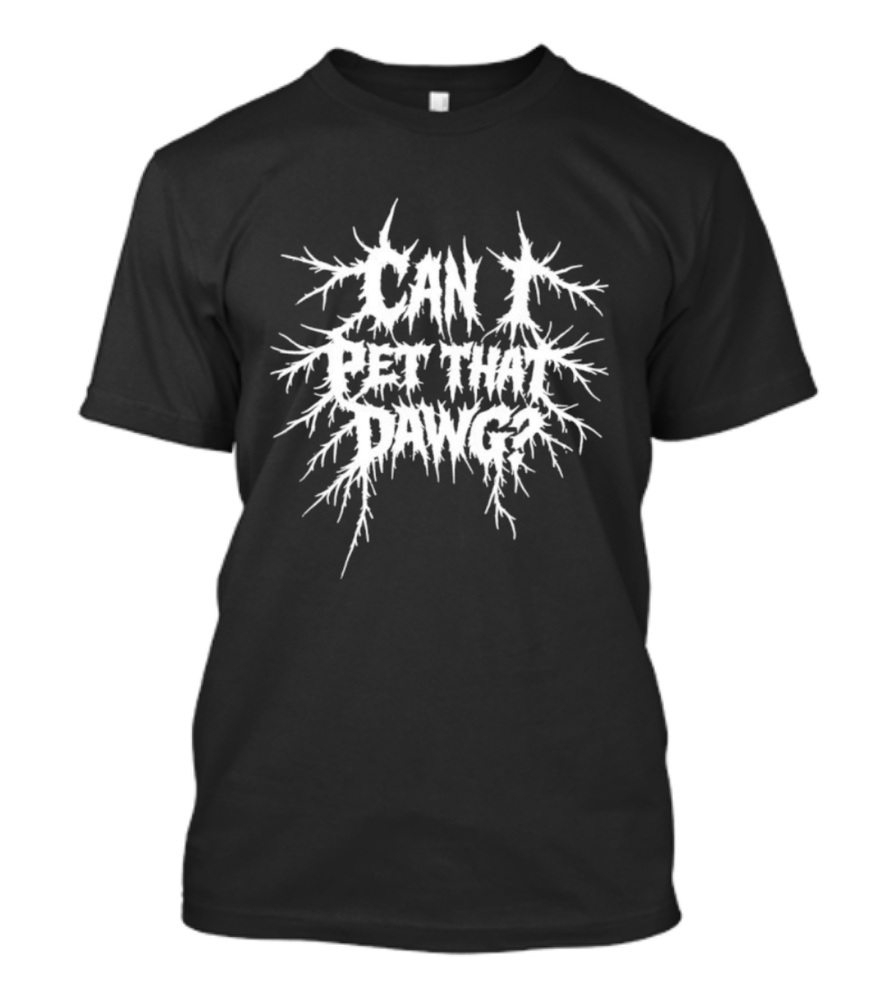 Can I Pet That Dawg Frozen T-Shirt