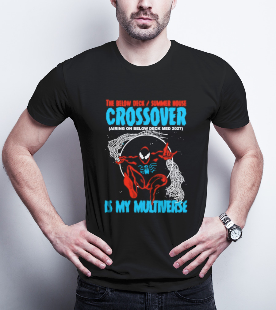 The Below Deck Summer House Crossover Spiderman Symbiote Venom Multiverse T-Shirt