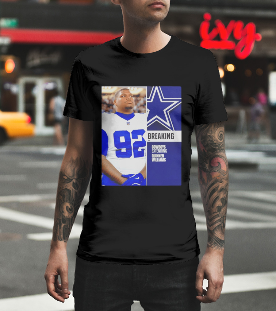 Breaking Cowboys Extending Quinnen Williams Dallas Star 92 Jersey T-Shirt