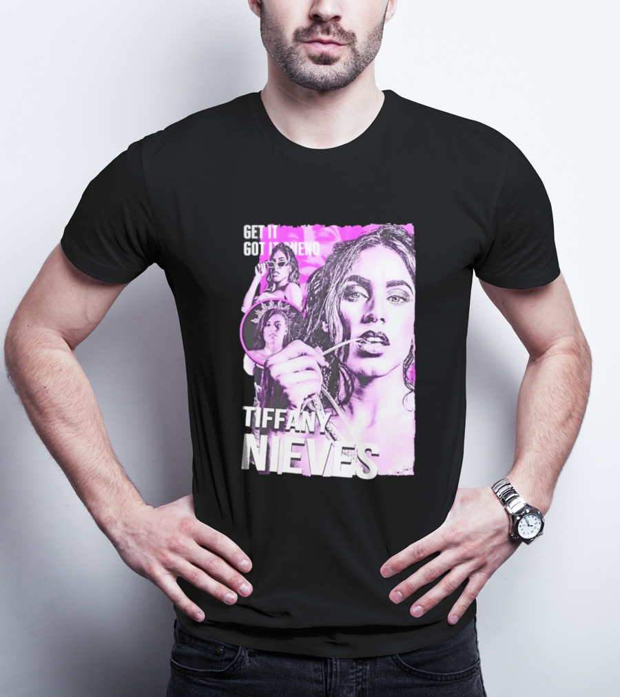 Get It Got It Bueno Tiffany Nieves T-Shirt