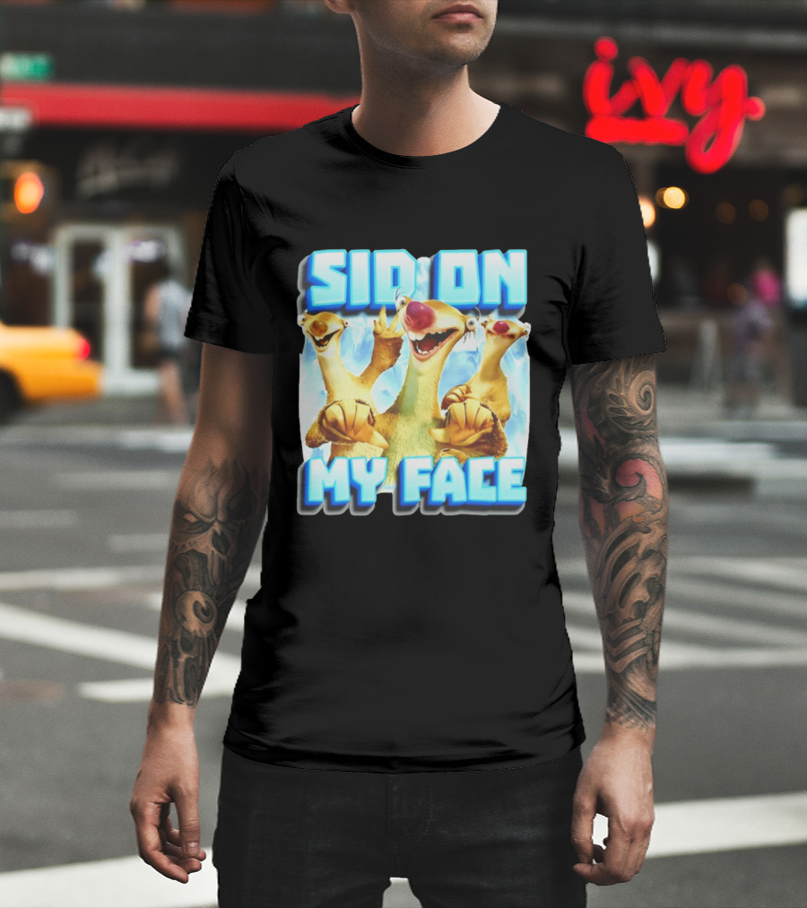 Sid On My Face Ice Age Sid Character Fan Humor T-Shirt