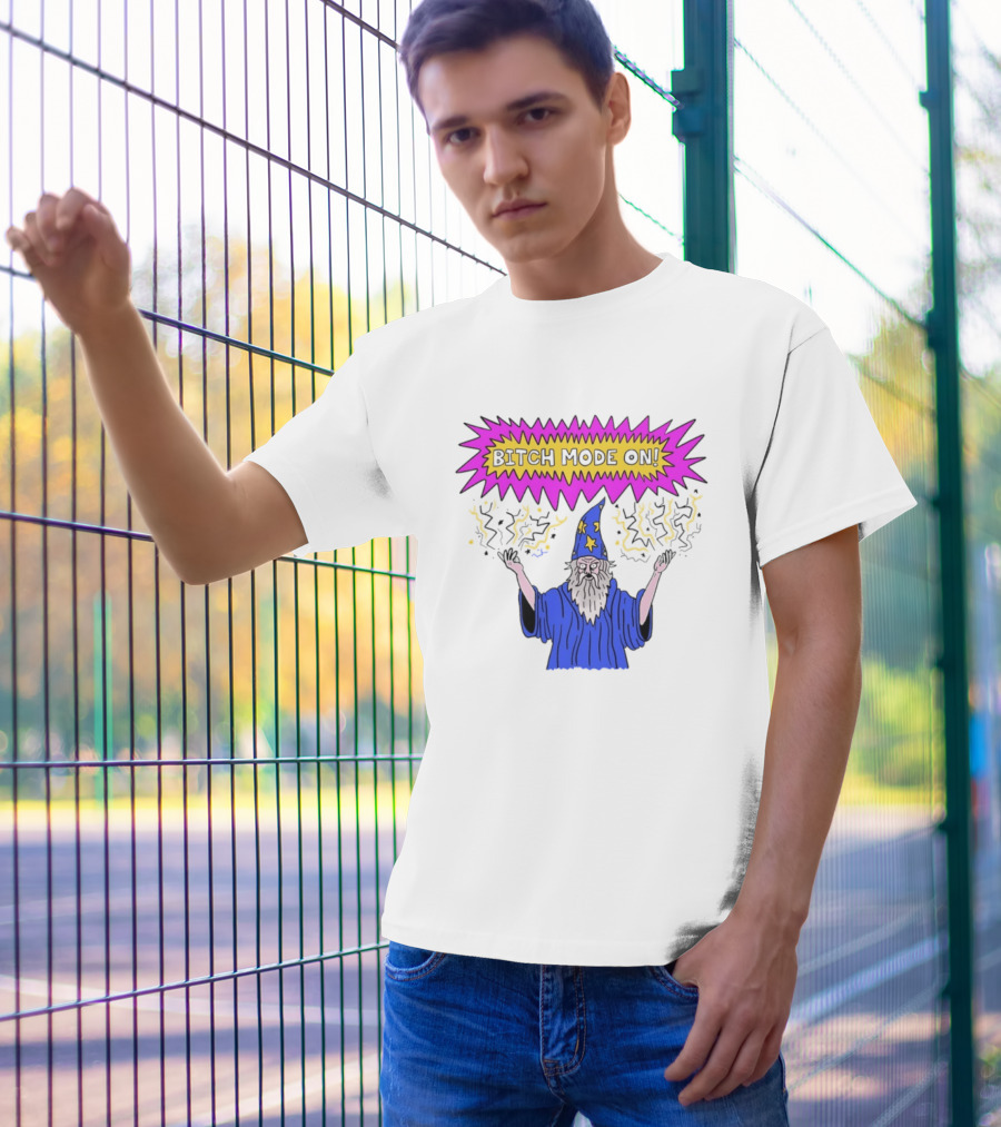 Bitch Mode On Wizard Magic Sarcastic T-Shirt