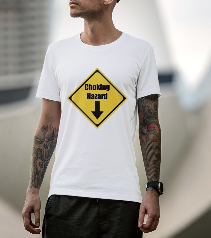Choking Hazard Warning Sign Down Arrow T-Shirt