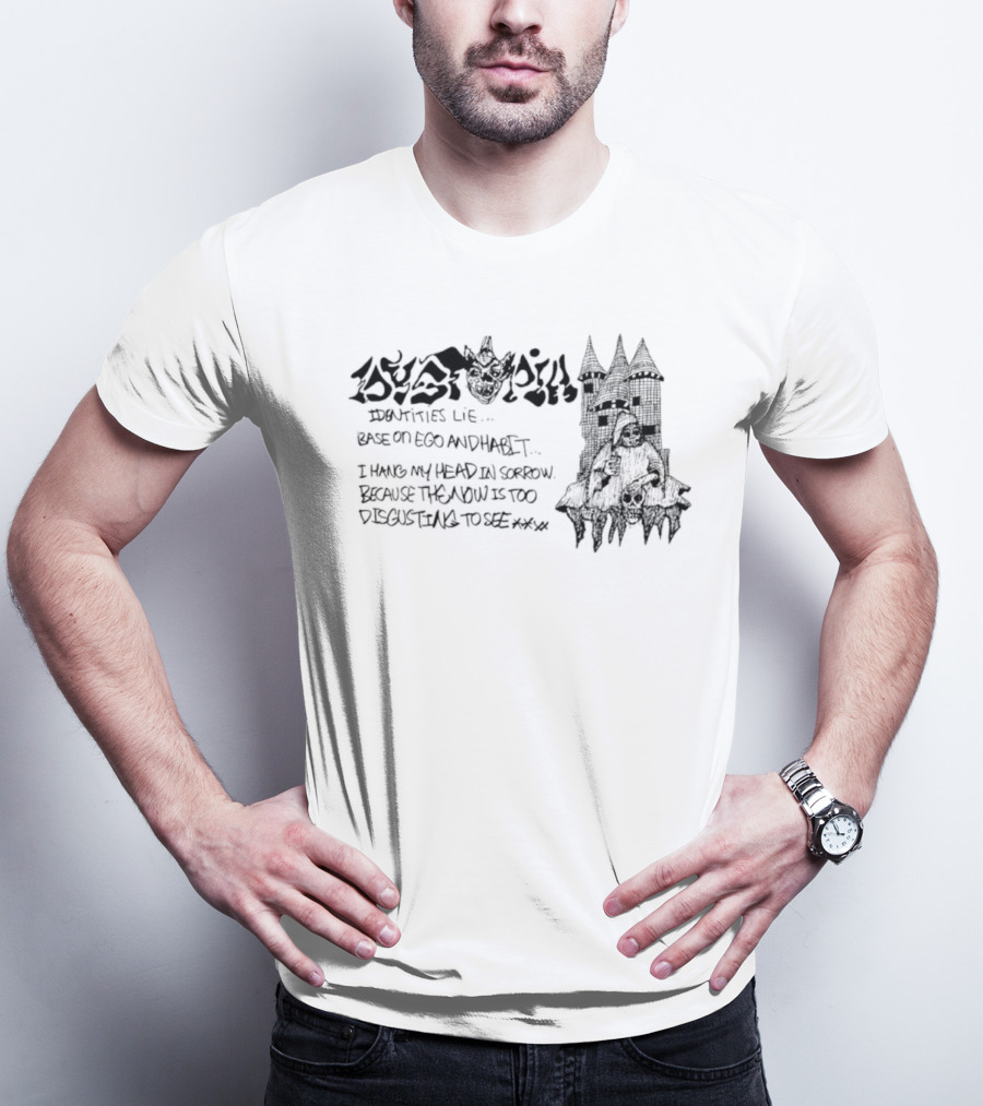 Dystopia Identities Lie Based On Ego I Hang My Head In Sorrow T-Shirt