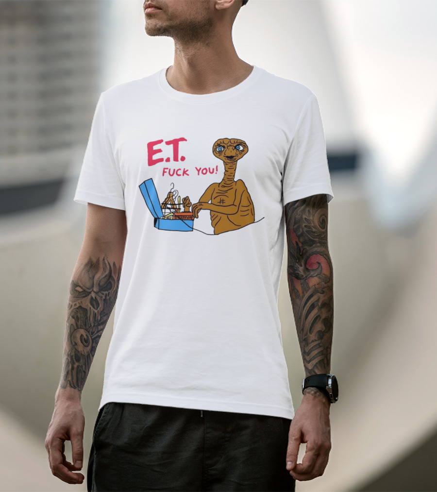 E.T. Fuck You 80s Movie Alien Sci Fi T-Shirt