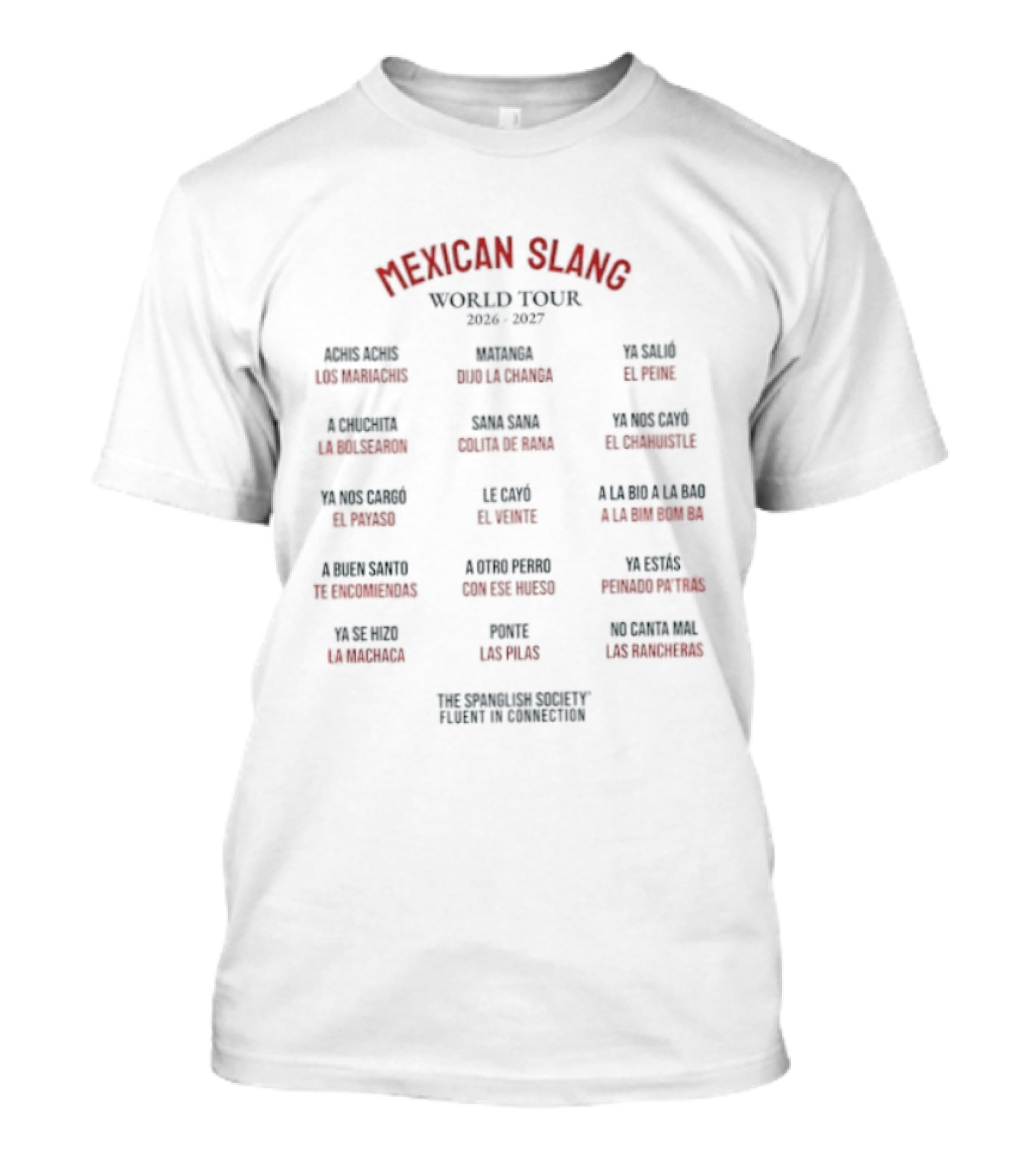 Mexican Slang World Tour 2026 2027 The Spanglish Society With Words From Baja California To Monterrey T-Shirt
