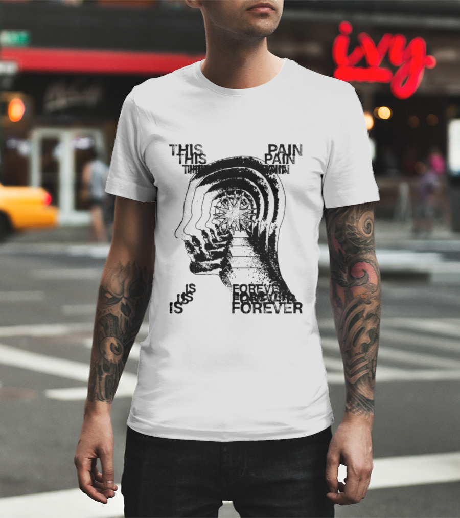 This Pain Is Forever Existential Surreal Trippy Psychedelic Head T-Shirt