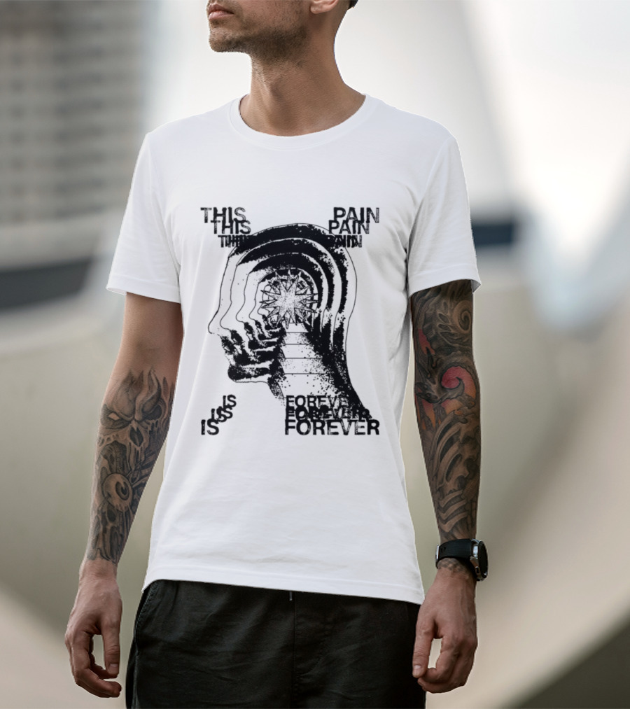 This Pain Is Forever Existential Surreal Trippy Psychedelic Head T-Shirt