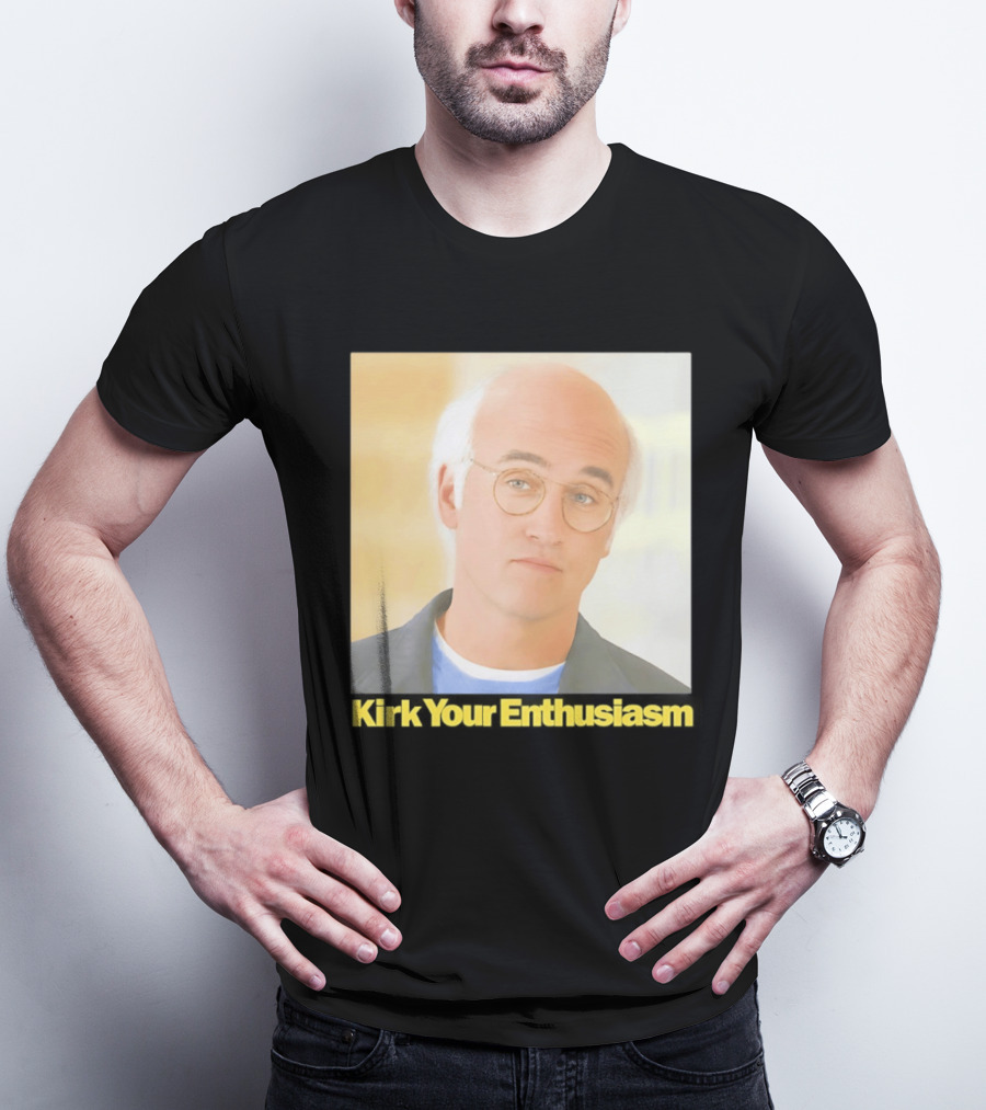 Kirk Your Enthusiasm Larry David Meme T-Shirt