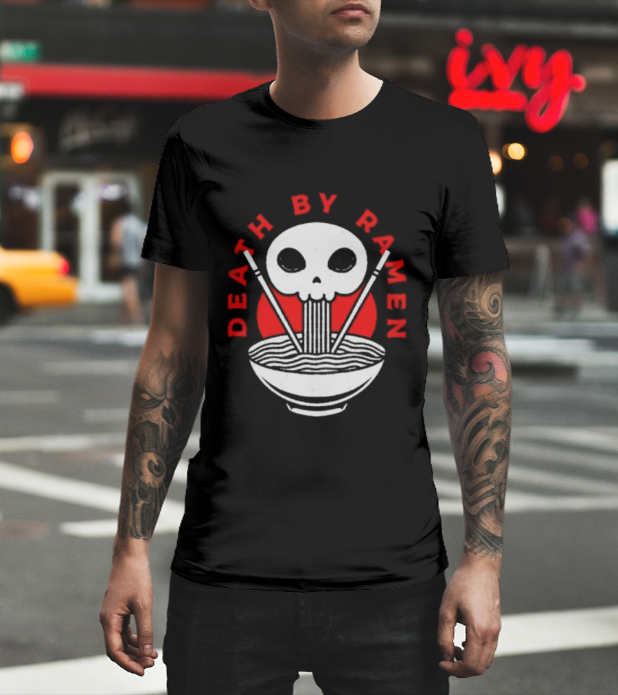 Death By Ramen Skull And Chopsticks Japanese Food Noodles Bowl T-Shirt