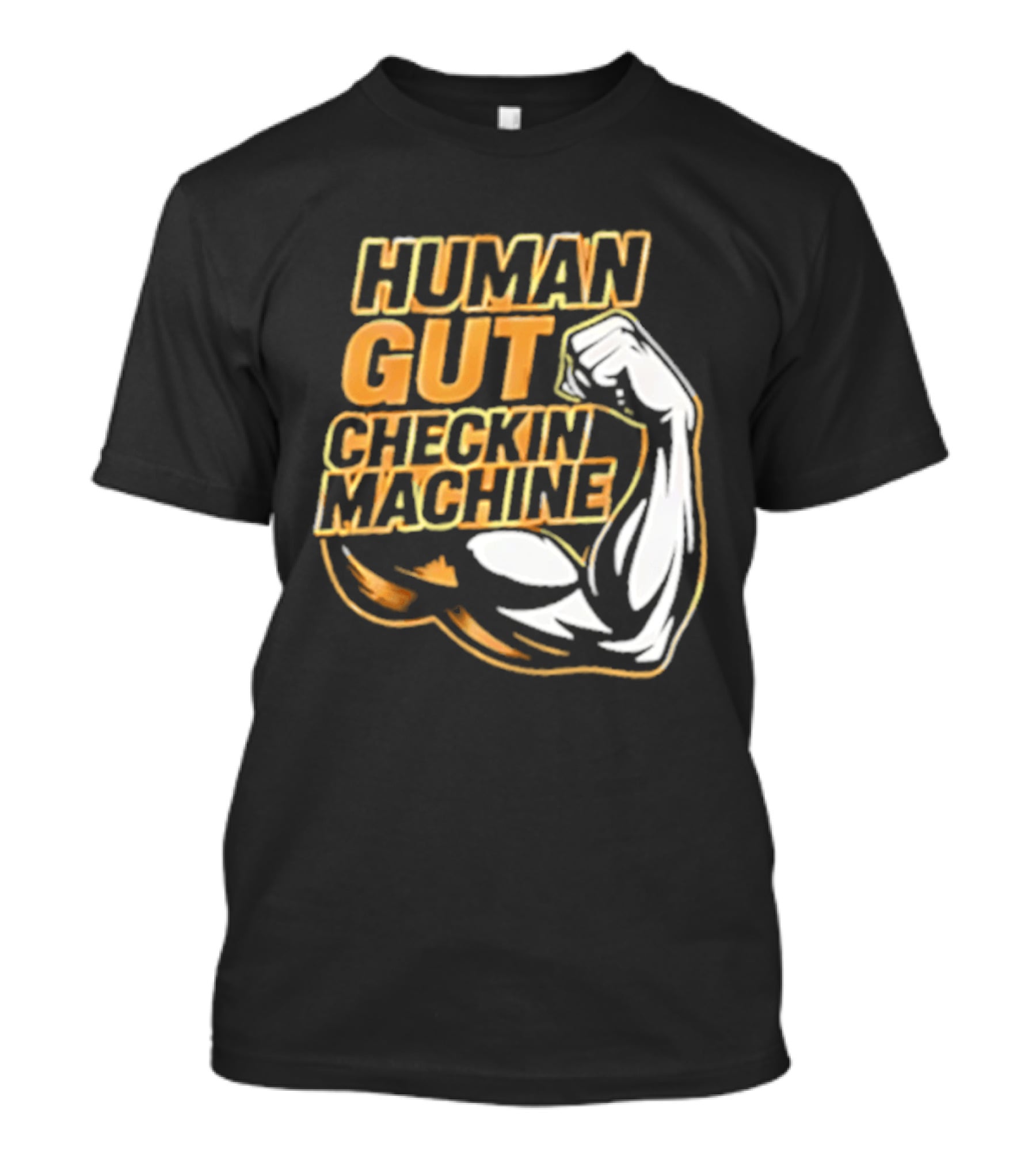 Mike Mondo Human Gut Checkin Machine Fist Flex T-Shirt