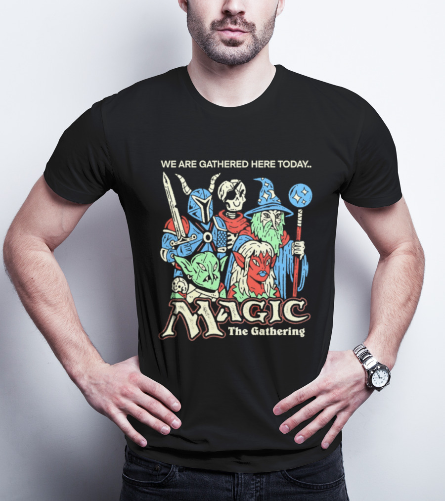 We Are Gathered Here Today Magic The Gathering Fantasy Characters T-Shirt