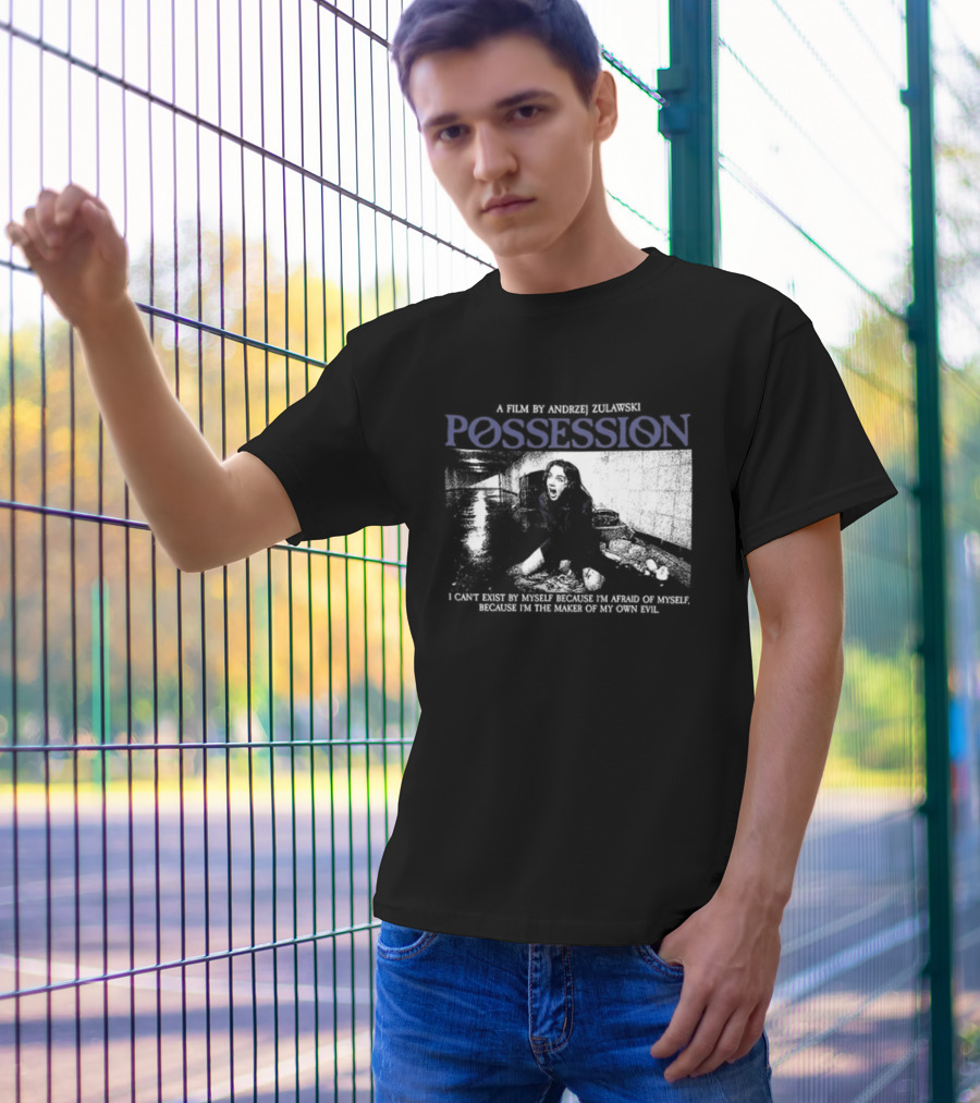 Possession A Film By Andrzej Zulawski I Can't Exist By Myself Because I'm Afraid Of Myself Two Sided T-Shirt