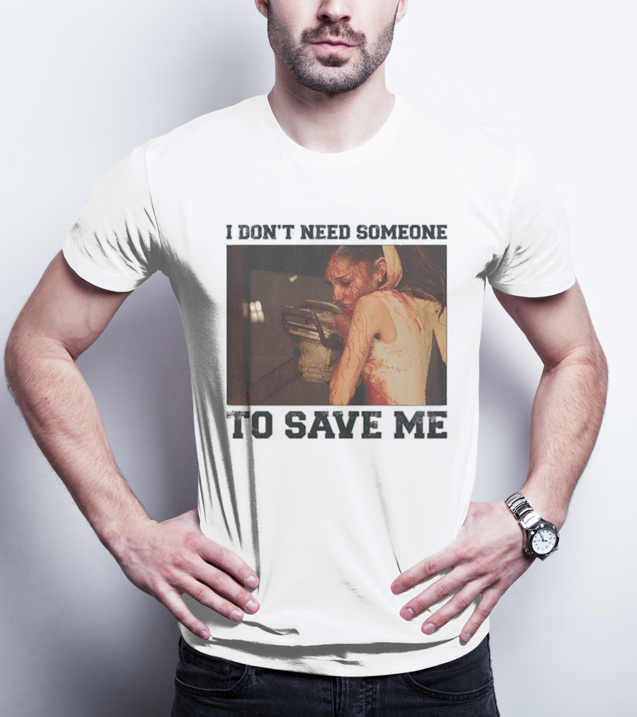 Ariana Grande I Don't Need Someone To Save Me White T-Shirt
